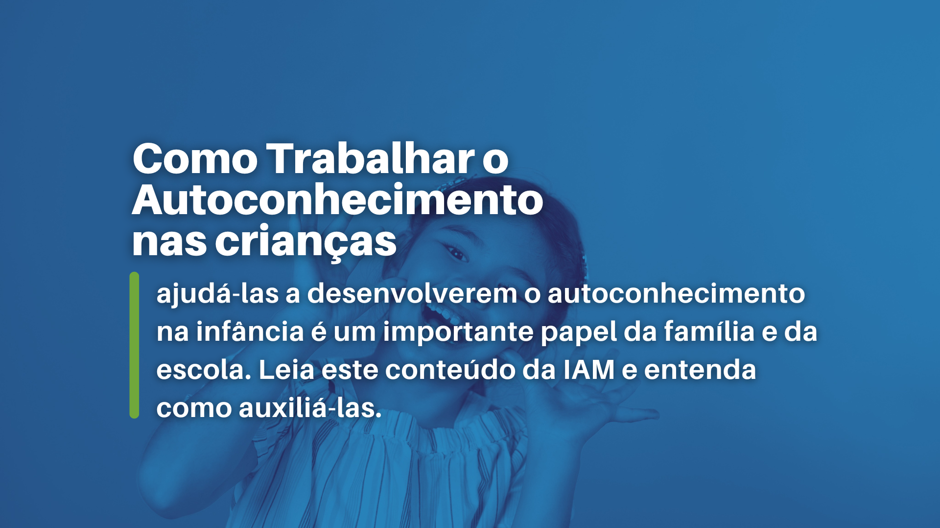 Autoconhecimento nas crianças - IAM | Instituição Assistencial Meimei
